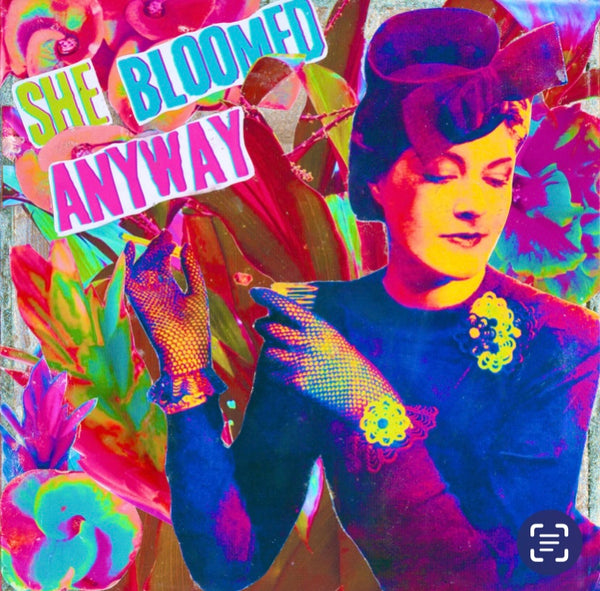 "Bloomed Anyway" by Jillian Appelbaum $100 – Deep Ellum Art Company